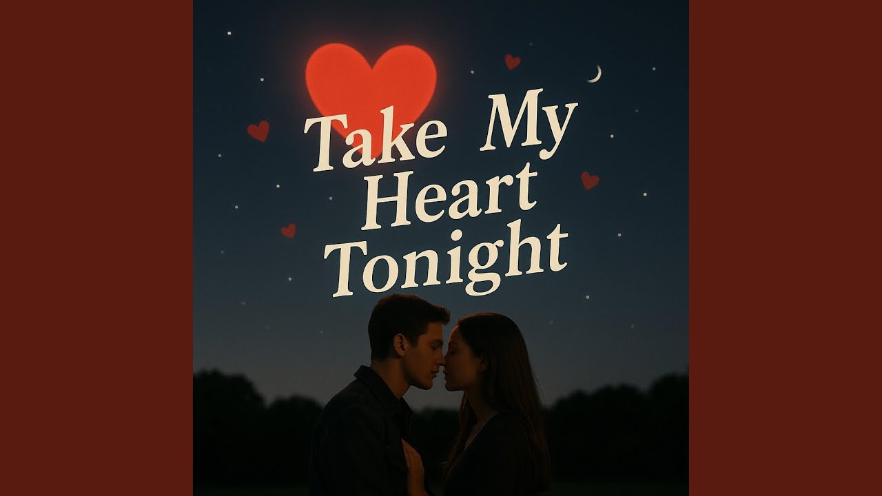 Take my Heart Tonight - YouTube
