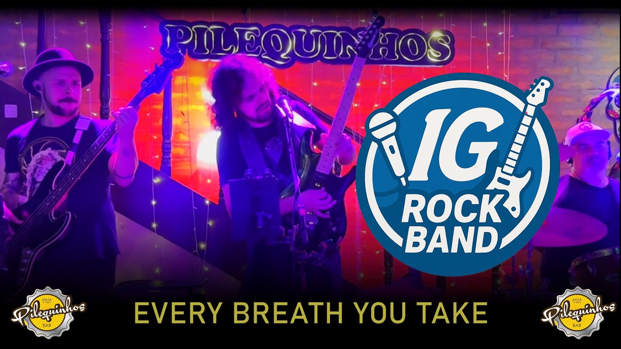 IG ROCK BAND - Every Breath You Take (Ao Vivo no Pilequinhos ) - YouTube