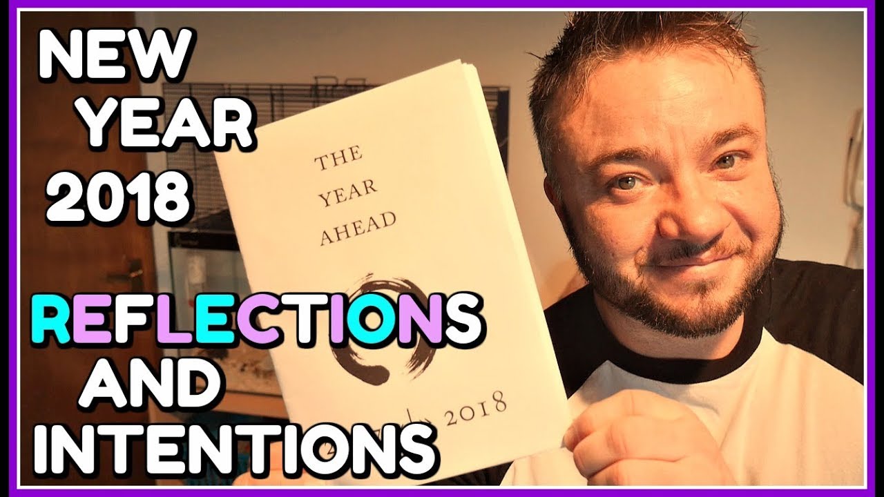 New Year Reflections And Intentions 2018 - YouTube