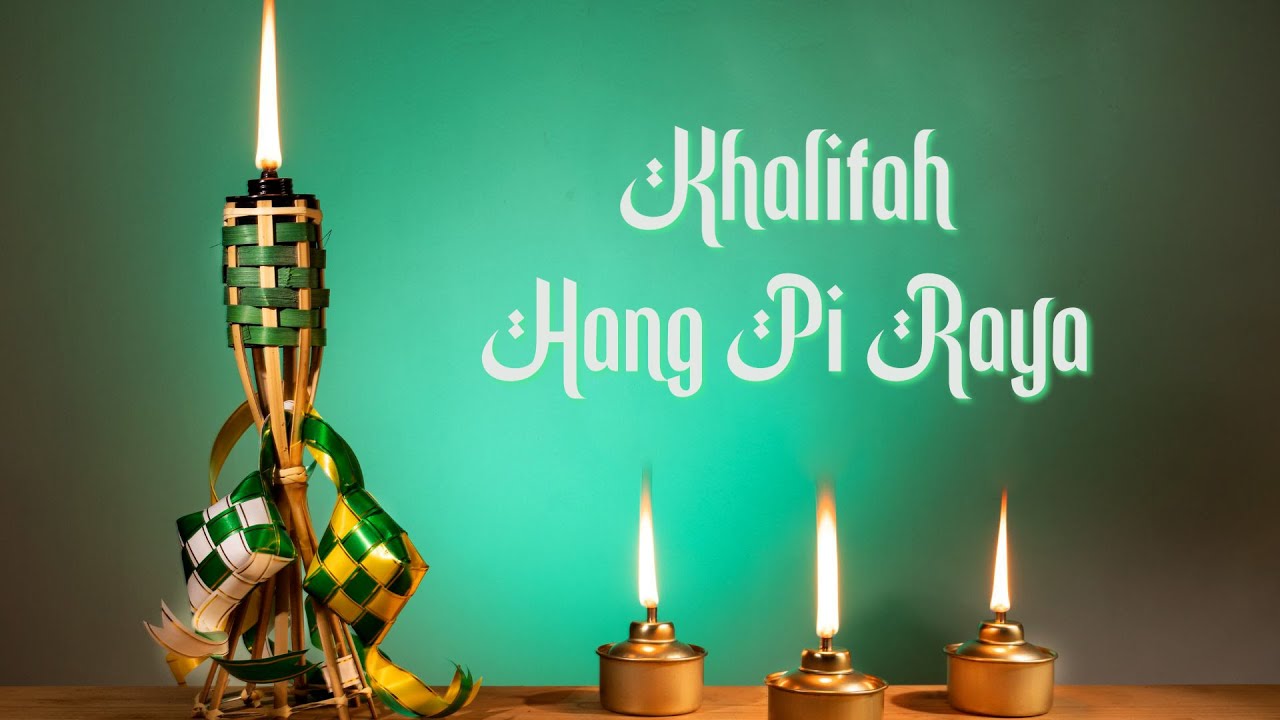 KHALIFAH - HANG PI RAYA (LIRIK VIDEO) LAGU RAYA YANG BEST! - YouTube
