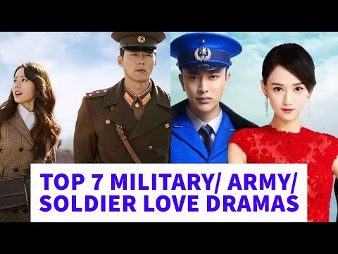 TOP 7 MILITARY/ SOLDIER/ ARMY LOVE ASIAN DRAMAS - YouTube