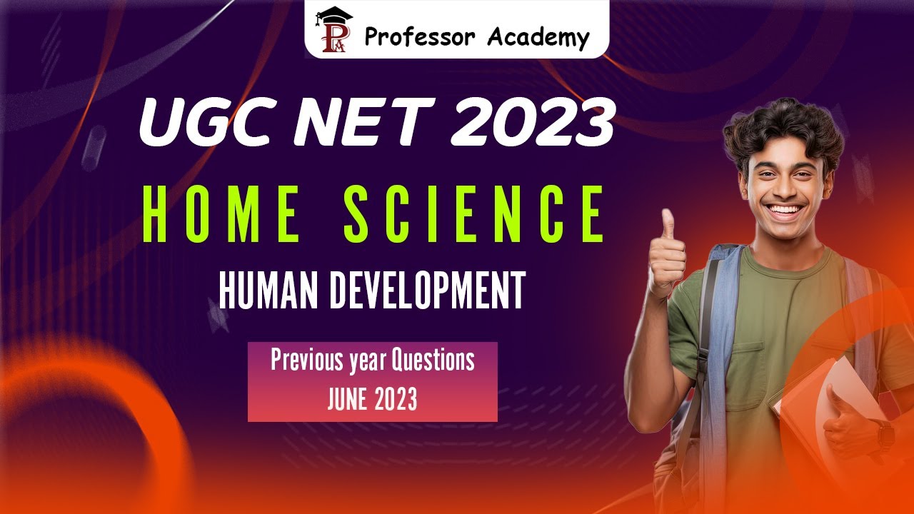 UGC NET Dec.2023 | Home Science - Human Development | PYQ's ...