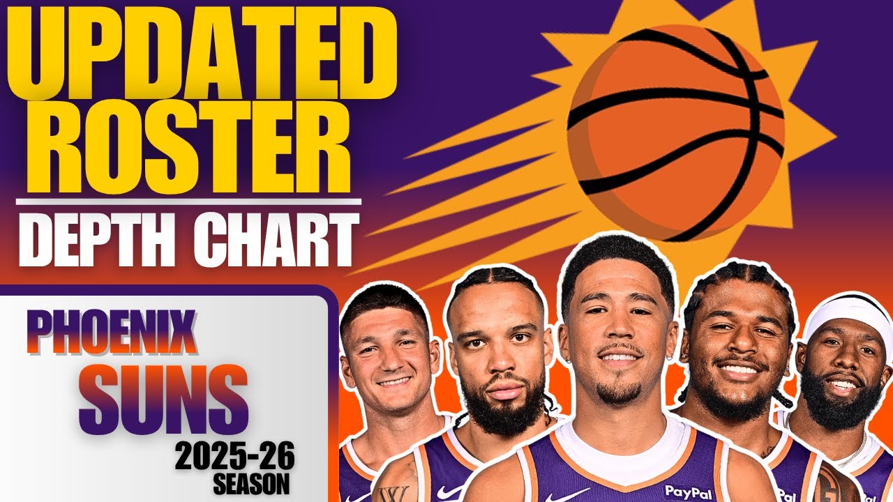 Phoenix Suns 2025/26 Roster & Depth Chart | Lineup with Devin Booker ...