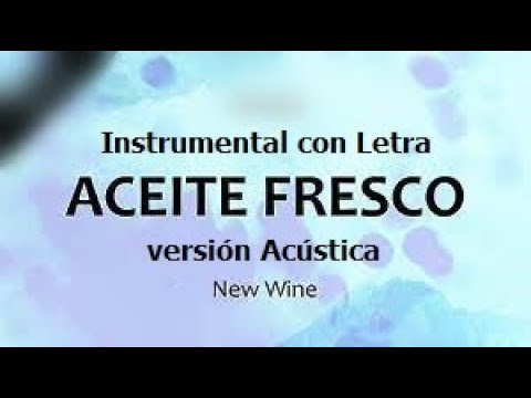 New Wine | Aceite Fresco | Versión Acústica | instrumental con letra ...