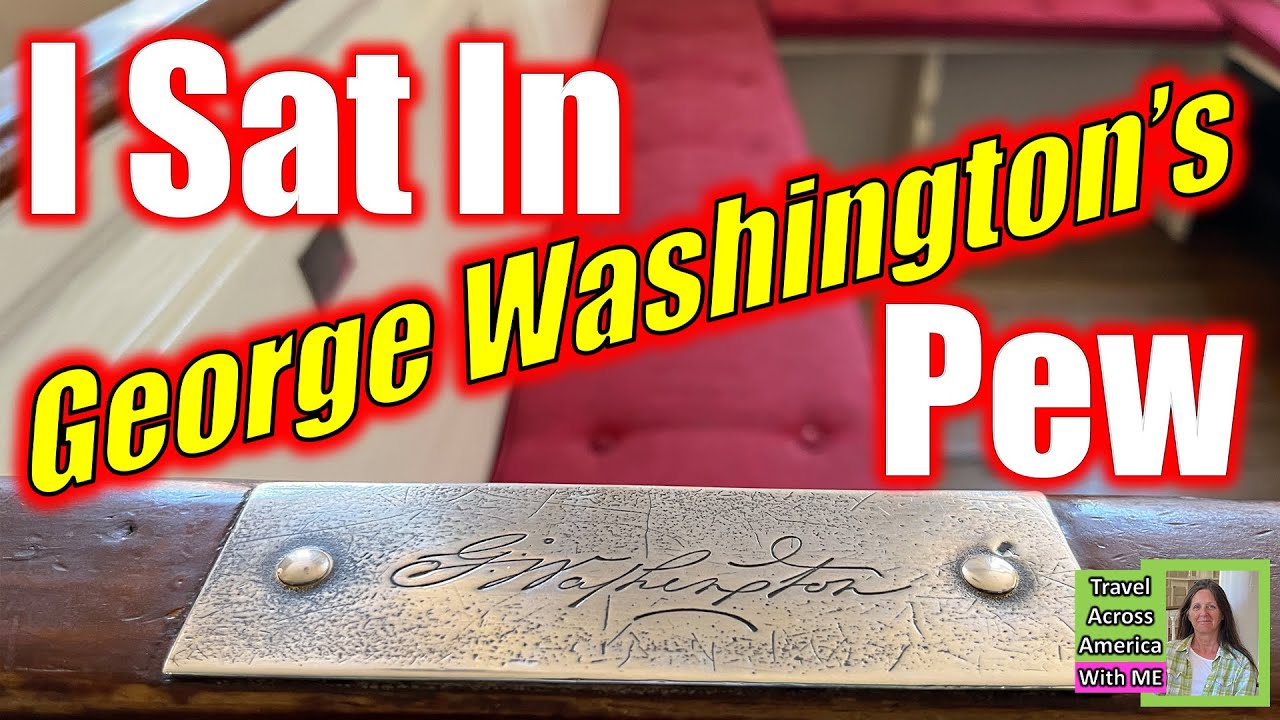 I Sat in George Washington’s Church Pew - YouTube