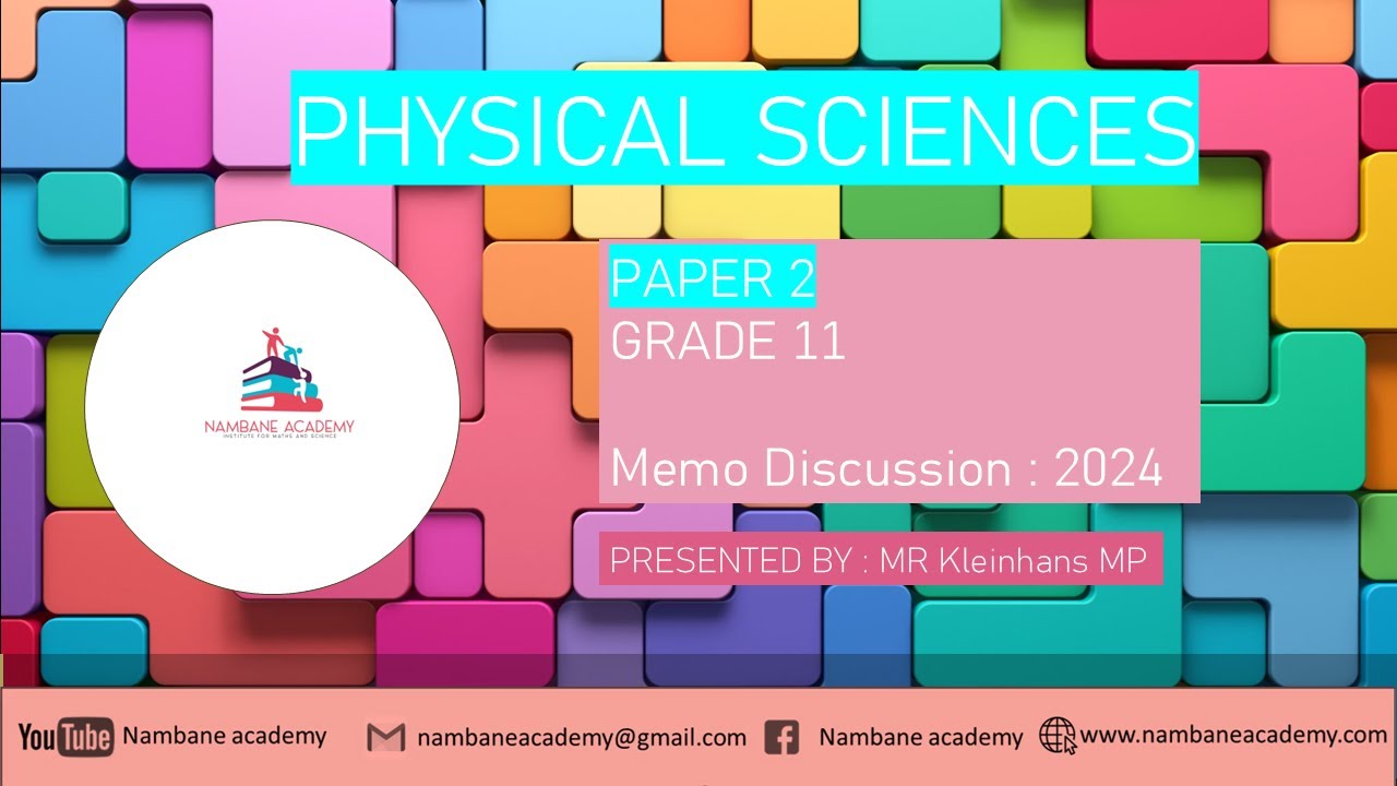 Physical Sciences : Grade 11 :NOVEMBER Exam Paper 2 : Memo Discussion ...