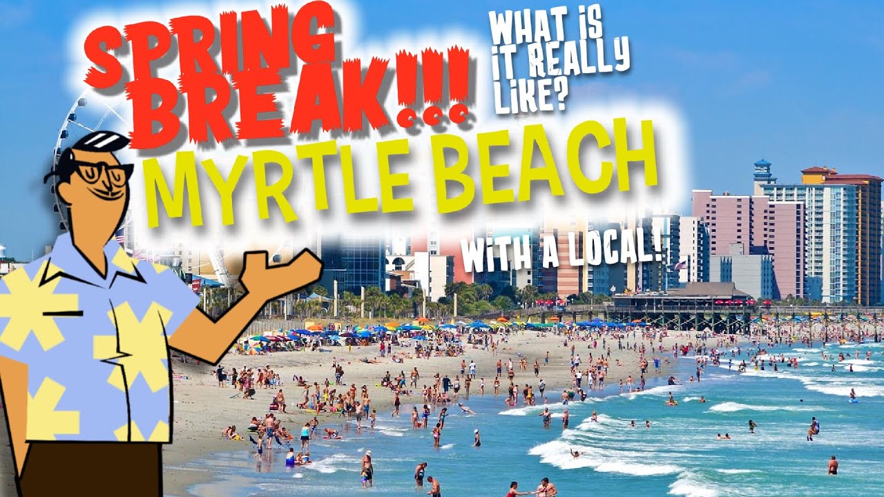 Spring Break in Myrtle Beach what’s it REALLY like? With Retro Myrtle ...