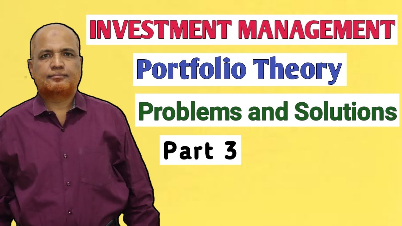 Investment Management I Portfolio Management I Problems and Solutions I ...