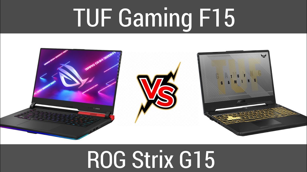 Asus ROG vs Asus TUF | Asus Rog Strix G15 vs Asus TUF Gaming F15 | GTX ...