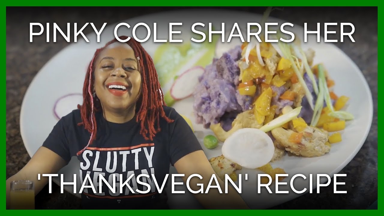 Slutty Vegan's Pinky Cole Shares Her Exclusive 'ThanksVegan' PETA ...