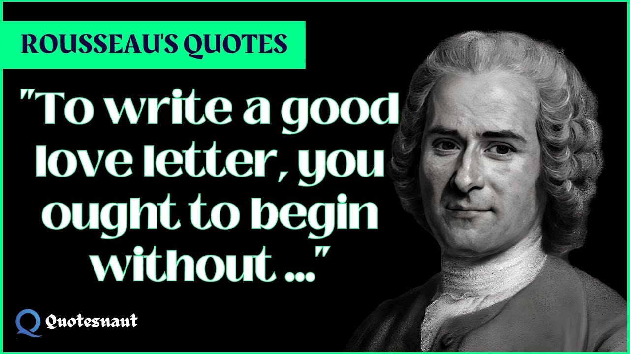 Jean-Jacques Rousseau's Quotes That Will Transform Your Life - YouTube