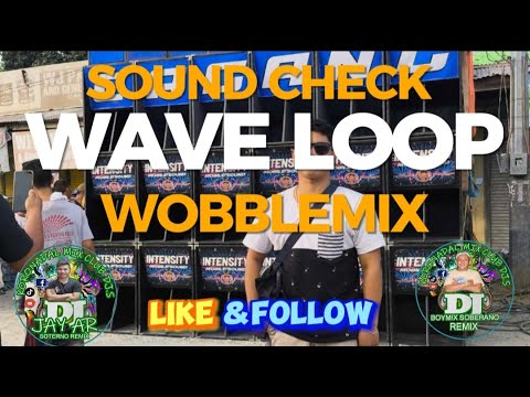 Wave Loop WoobleMix SOUND CHECK Dj Boymix Soberano X Dj Jay-ar Soterno Remix - YouTube Music
