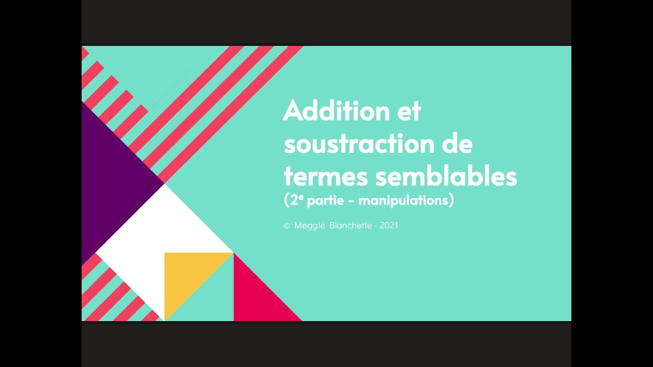 Addition et soustraction de termes semblables (manipulations) - YouTube