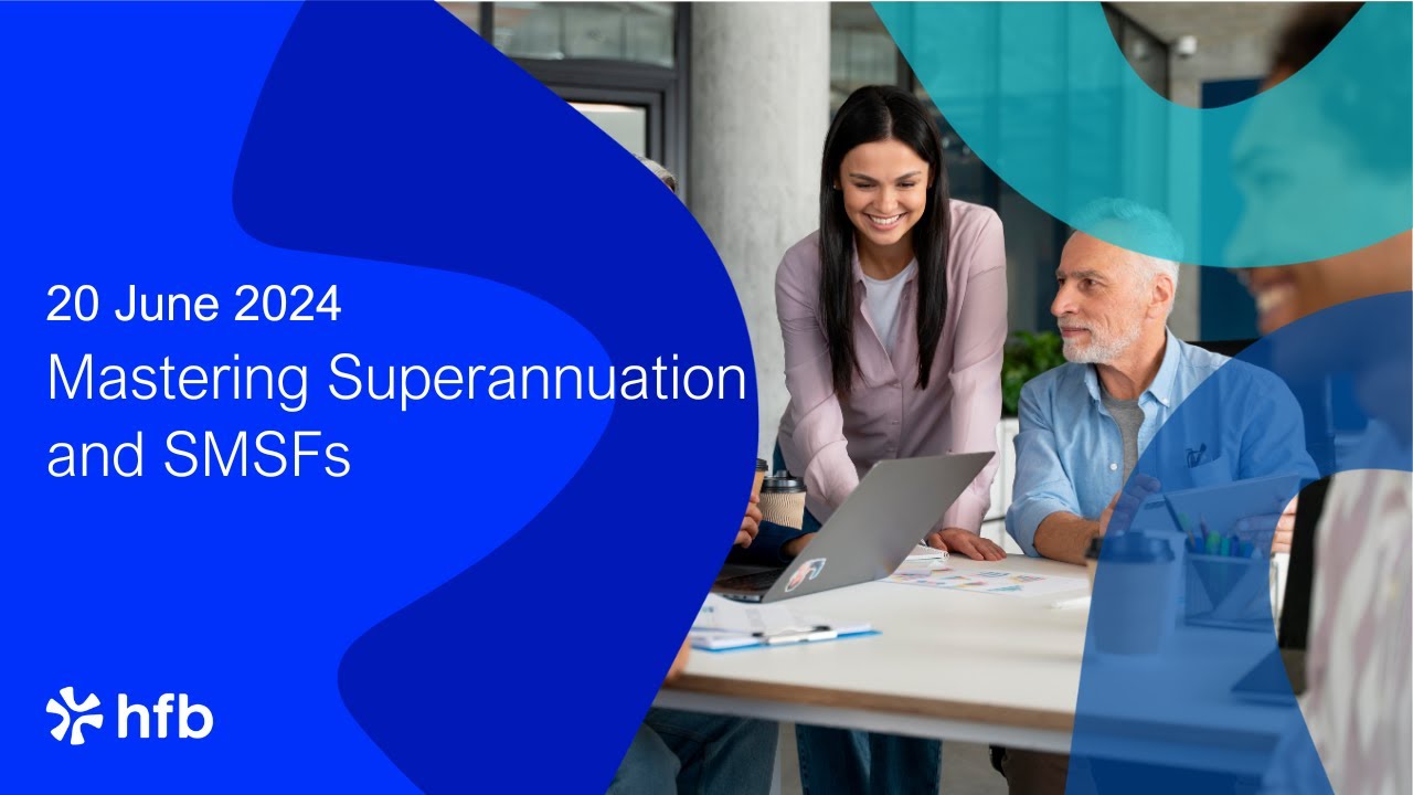 Mastering Superannuation and SMSF - Live Webinar Recording - YouTube