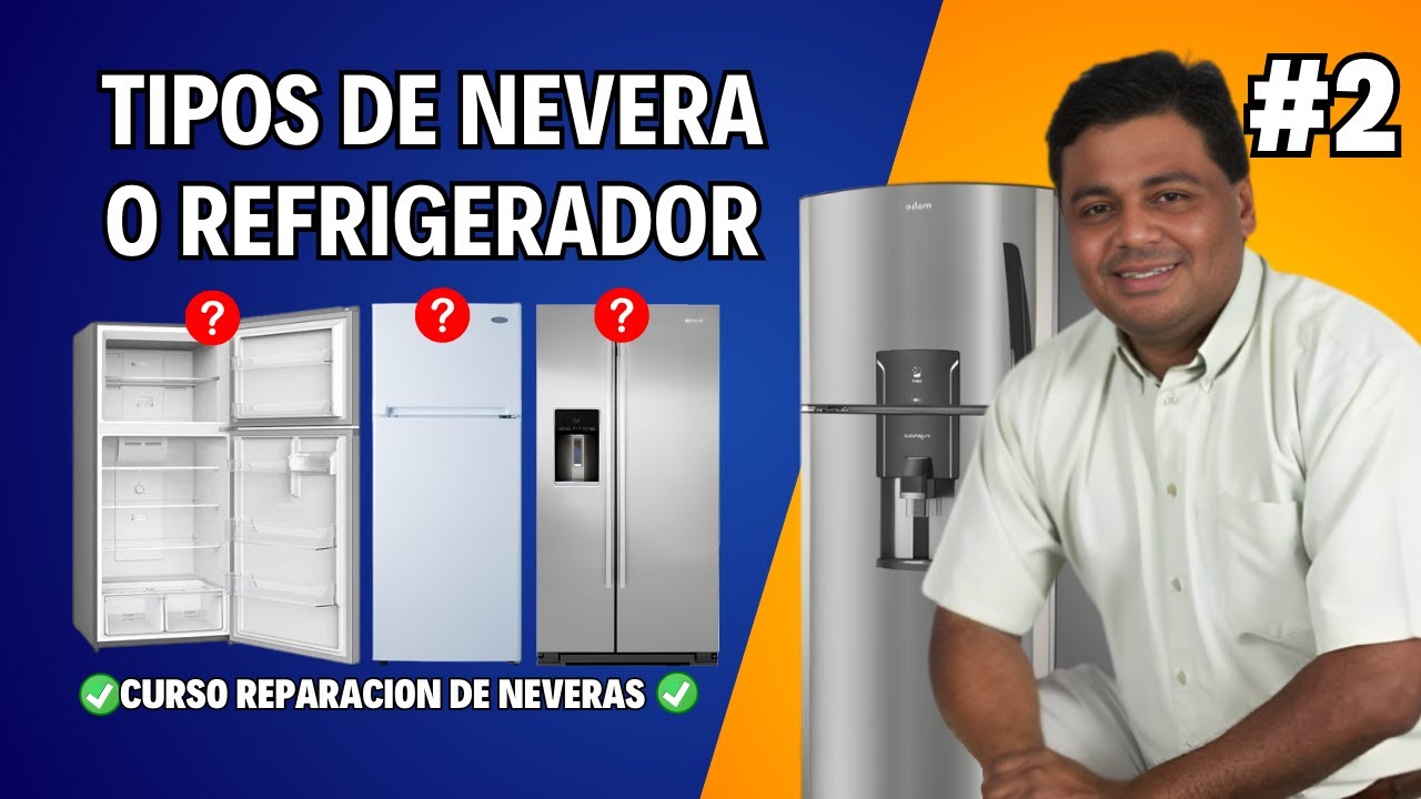 ¿Conoces los Tipos de Neveras o Refrigeradores? Curso de Refrigeración Domestica - Curso de ...
