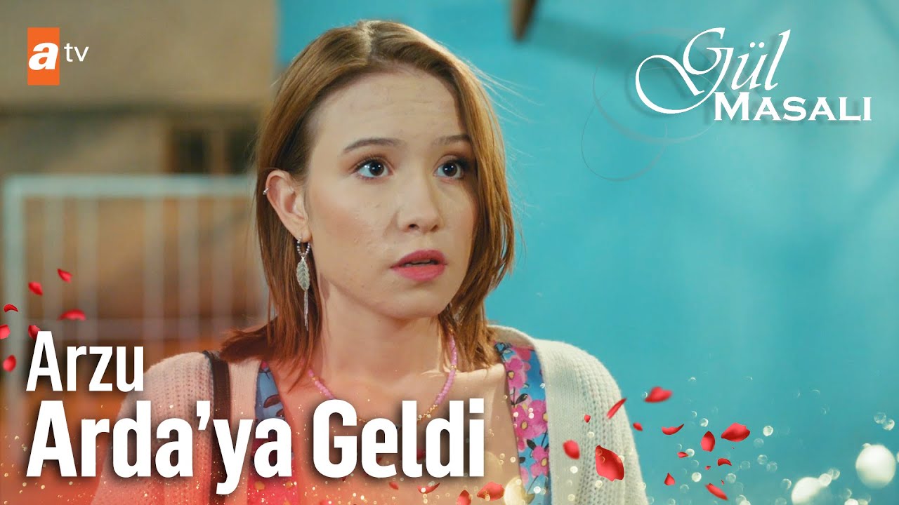 Arzu, Arda'ya geldi... - Gül Masalı 14. Bölüm - YouTube
