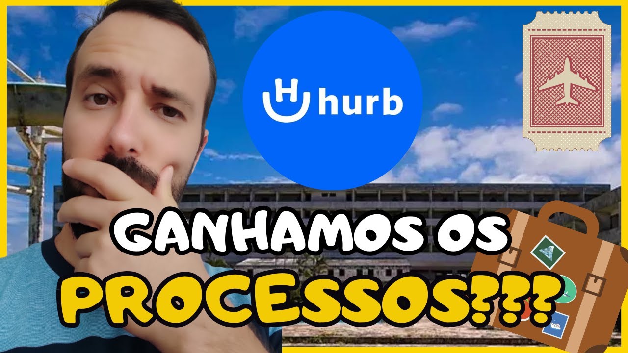 Que pé estão os processos contra o HURB??? - YouTube