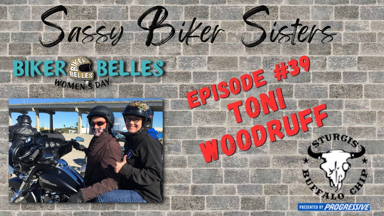Ep 39 Toni Woodruff - Sturgis Biker Belles & the Buffalo Chip - YouTube