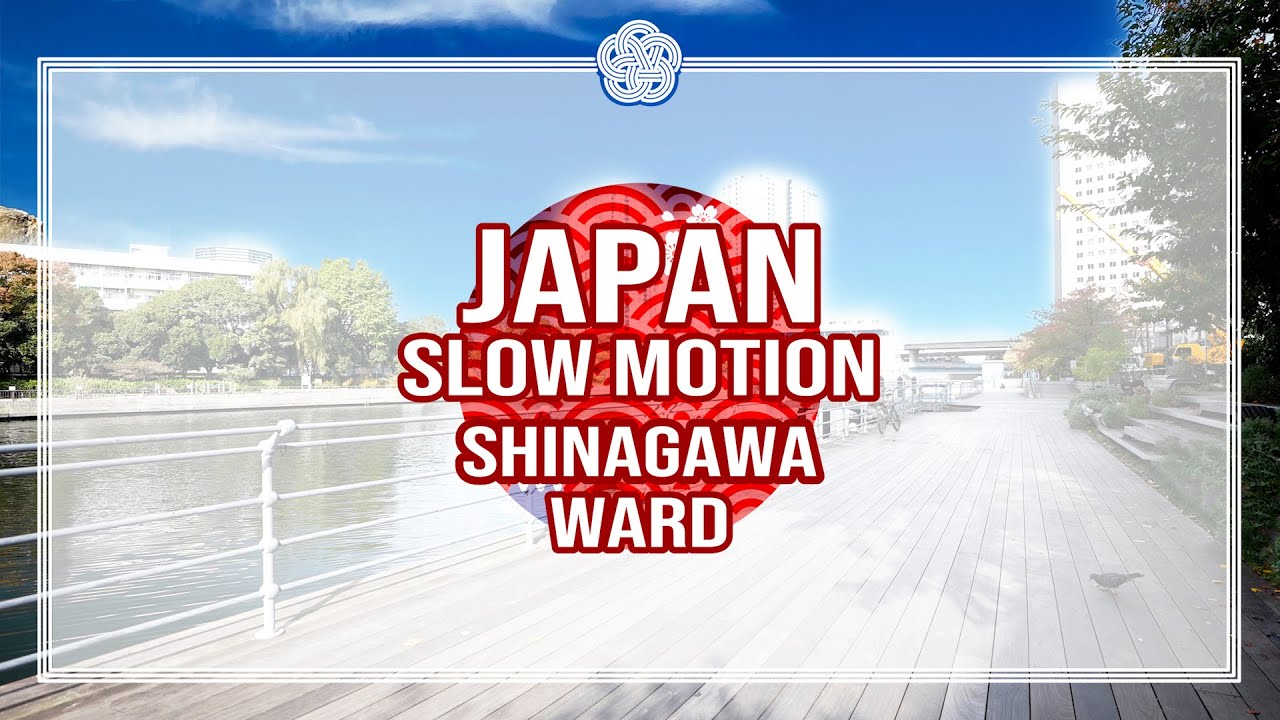 JAPAN SLOW MOTION #4 TOKYO SHINAGAWA WARD - YouTube