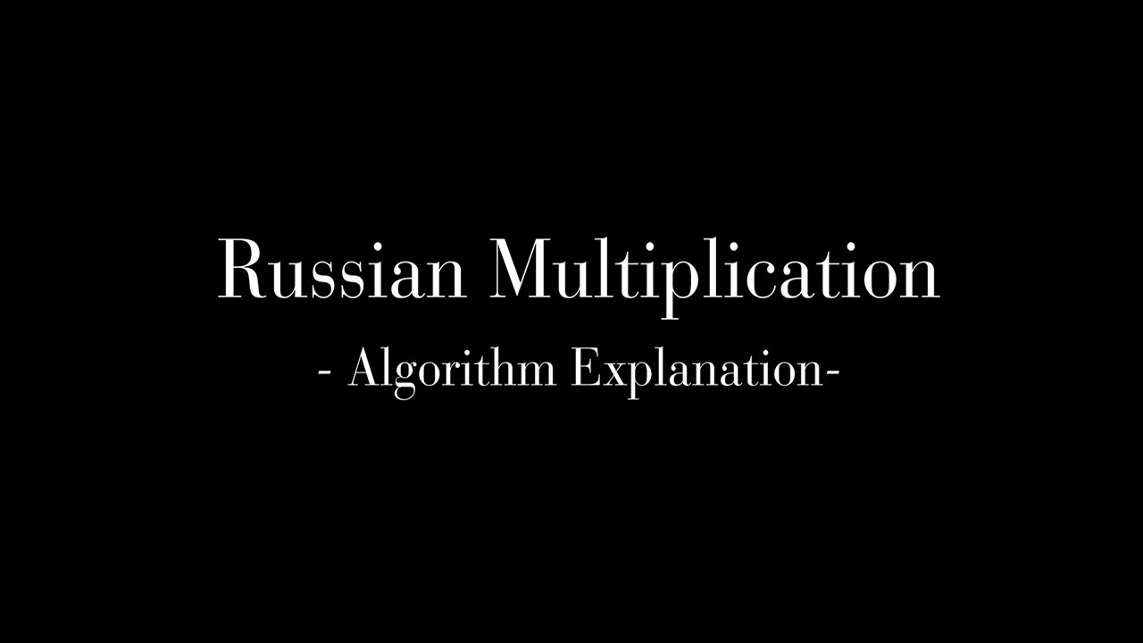 Russian Multiplication Algorithm Youtube