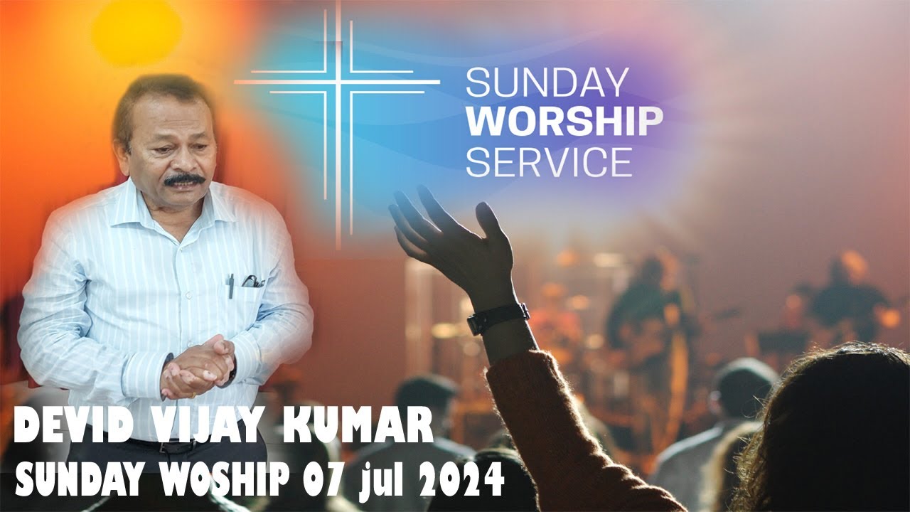 TGPOBLIVE DEVID VIJAY KUMAR SUNDAY WOSHIP 07 jul 2024 - YouTube