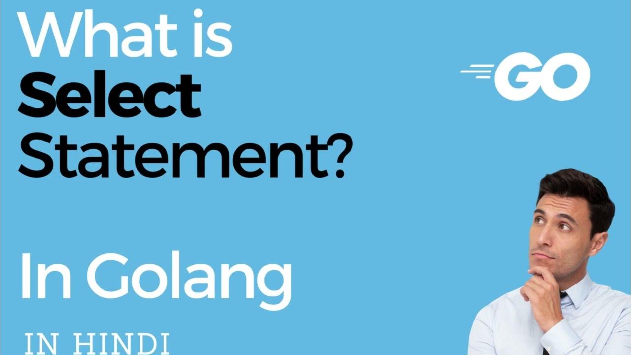 Select statement in golang | How select execute with example | Explain select with channels IN ...