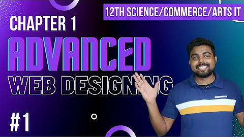 Chap. 1 Advanced Web Designing (12th IT) - YouTube