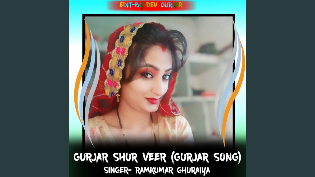Gurjar Shur Veer (Gurjar Song) - YouTube