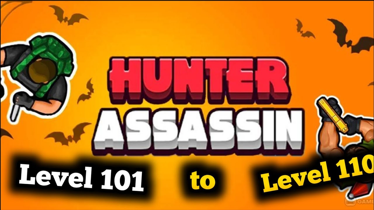 Hunter Assassin Level 101 to Level 110 🔥 | @Tyson_001- | hunter ...