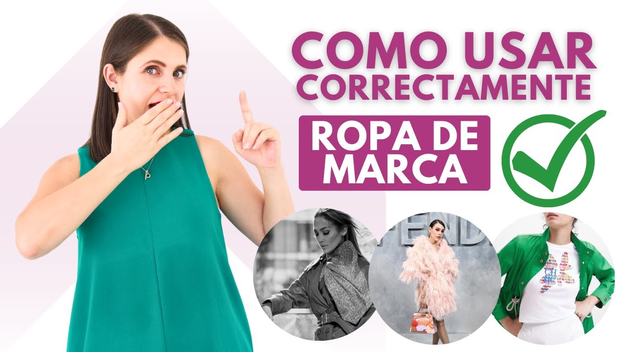 CÓMO USAR CORRECTAMENTE ROPA DE MARCA - YouTube