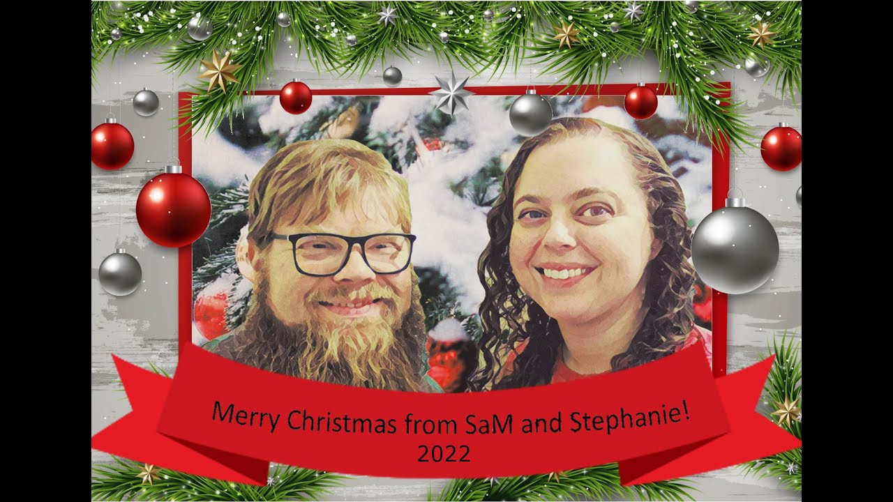 Merry Christmas From Sam & Stephanie 2022 - YouTube