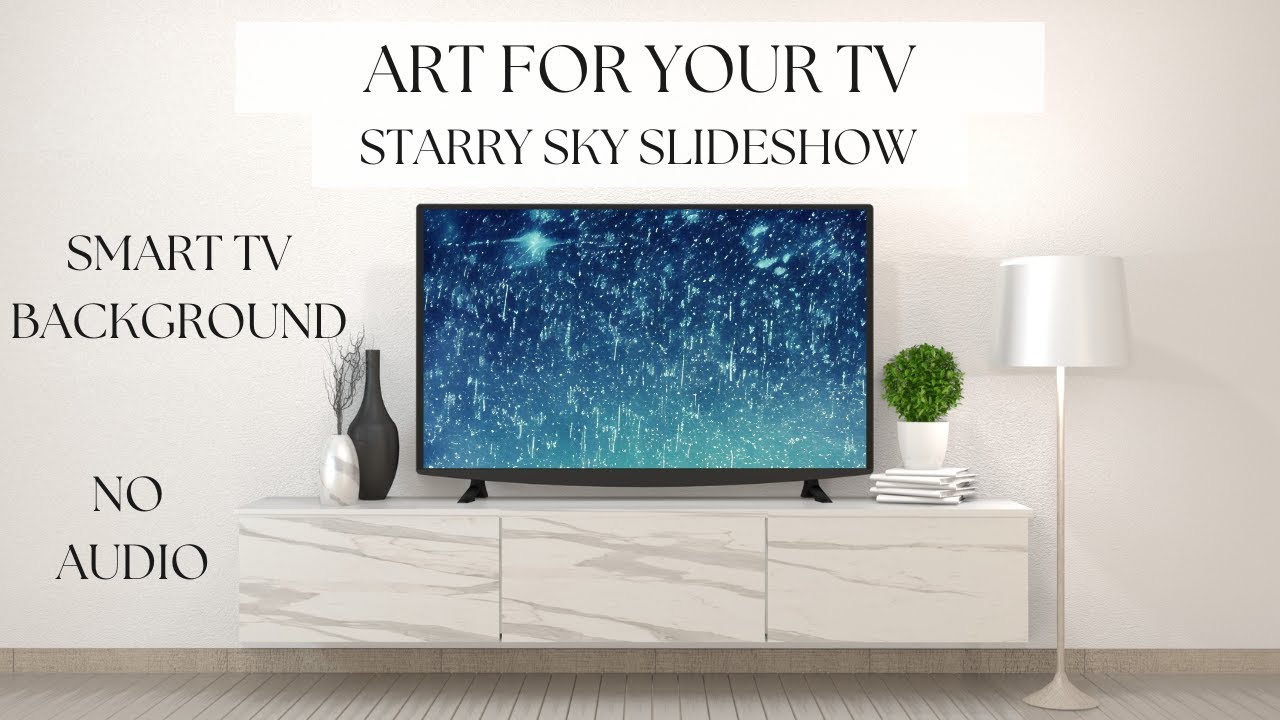Art For Your TV | Whimsical Starry Sky Slideshow Featuring 8 Still ...