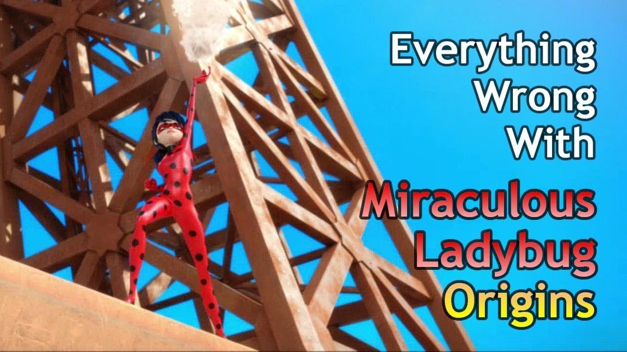 Everything Wrong With Miraculous Ladybug - Origins - YouTube