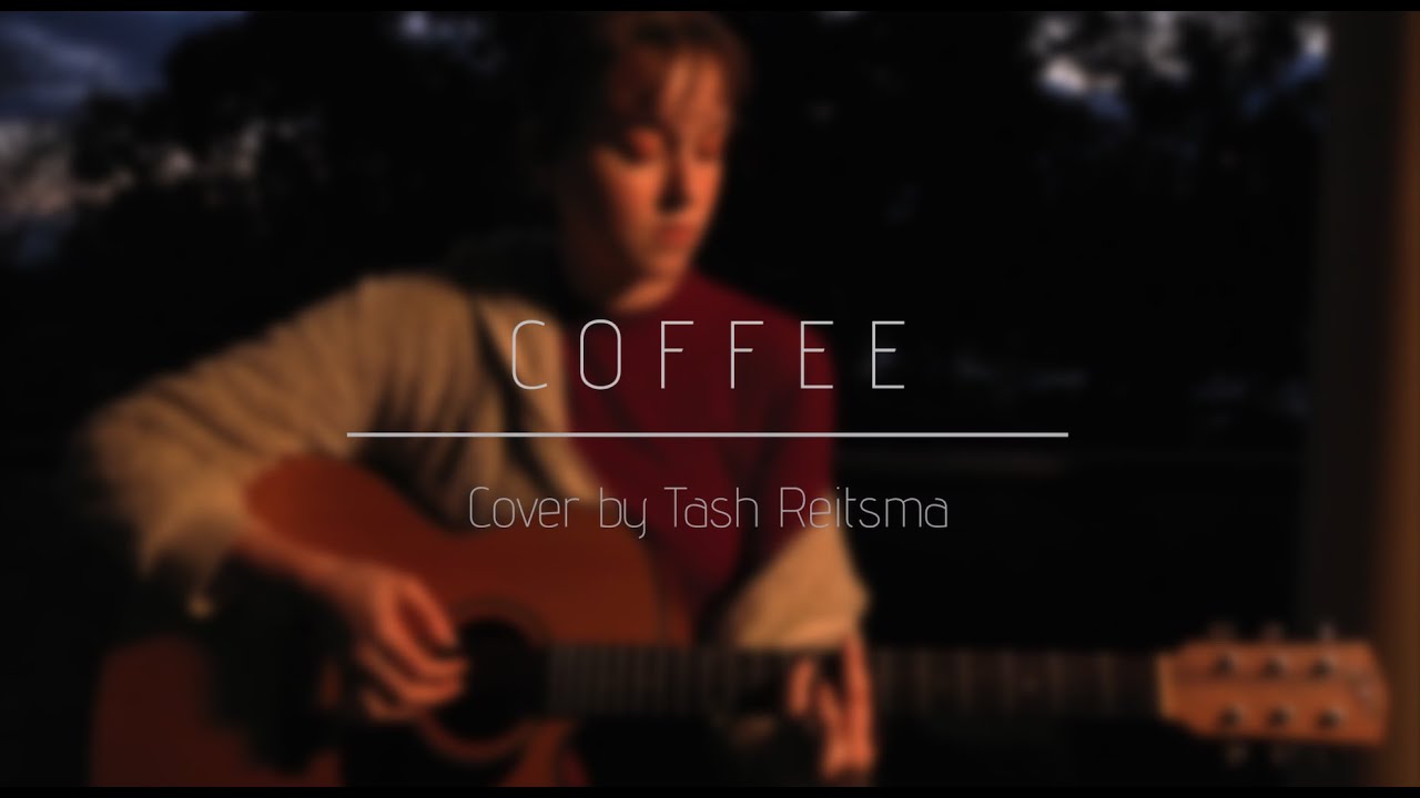 Coffee - Tori Kelly Cover | Tash Reitsma - YouTube