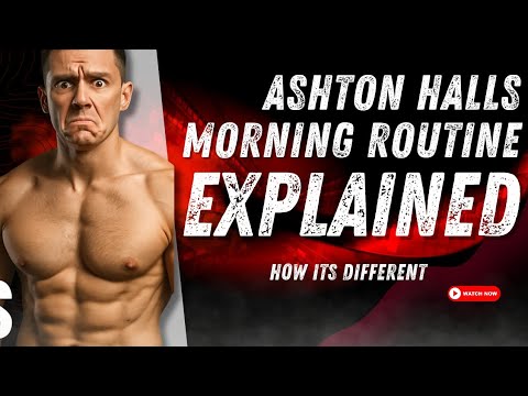 Ashton Hall’s Morning Routine Explained | Why It’s Different From the ...