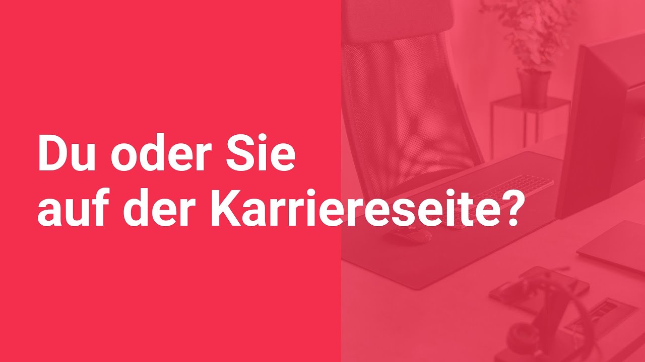 Du oder Sie auf der Karriereseite? - YouTube