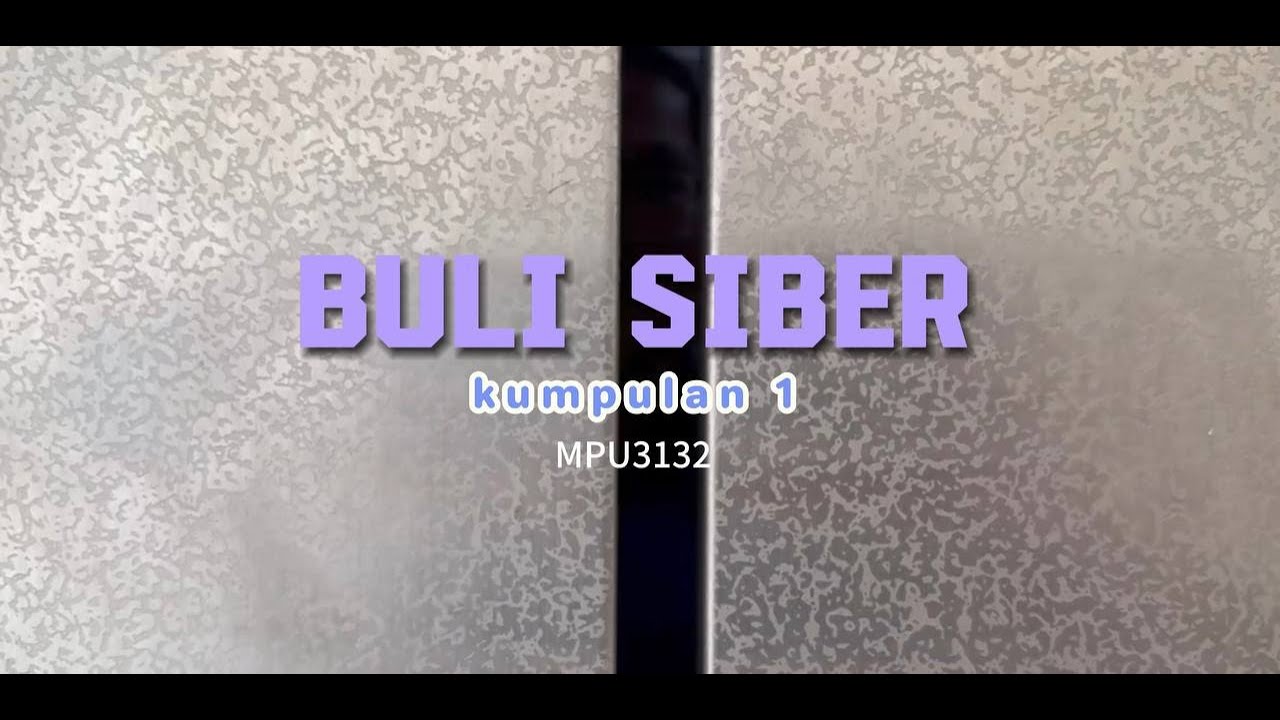 MPU3132 K10 (24/25) DRAMA PENDEK: BULI SIBER KUMP 1 - YouTube