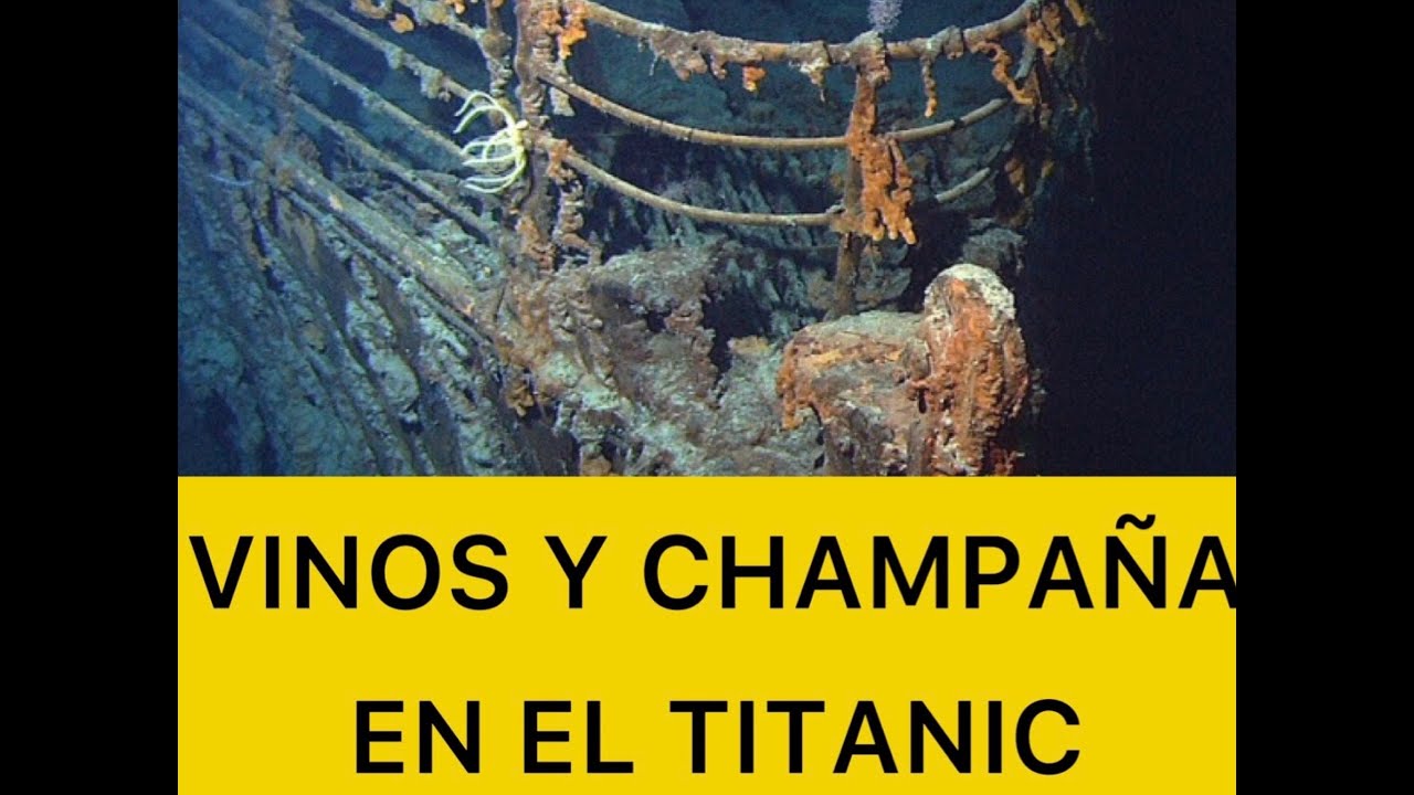 🍷 Vinos y champaña hundidos en el Titanic 🍷 - YouTube