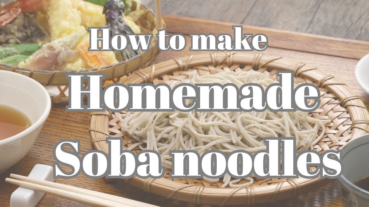 How to Make Homemade Soba (Japanese Traditional Noodle) - YouTube