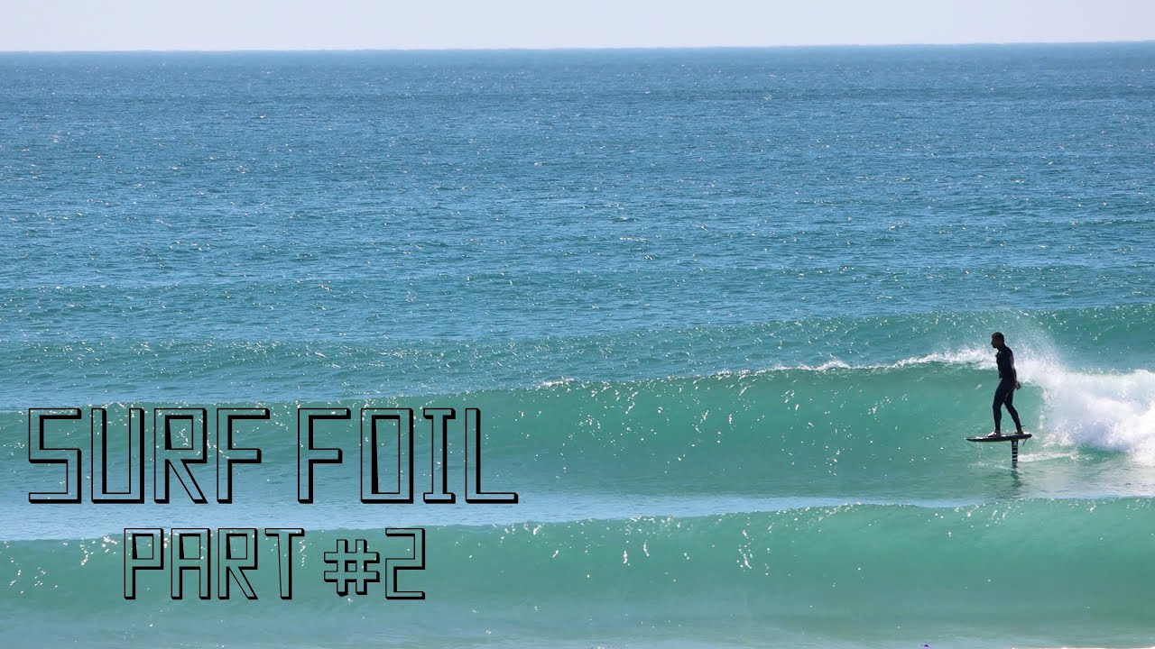 Surf Foil | PART #2 | 4K - YouTube
