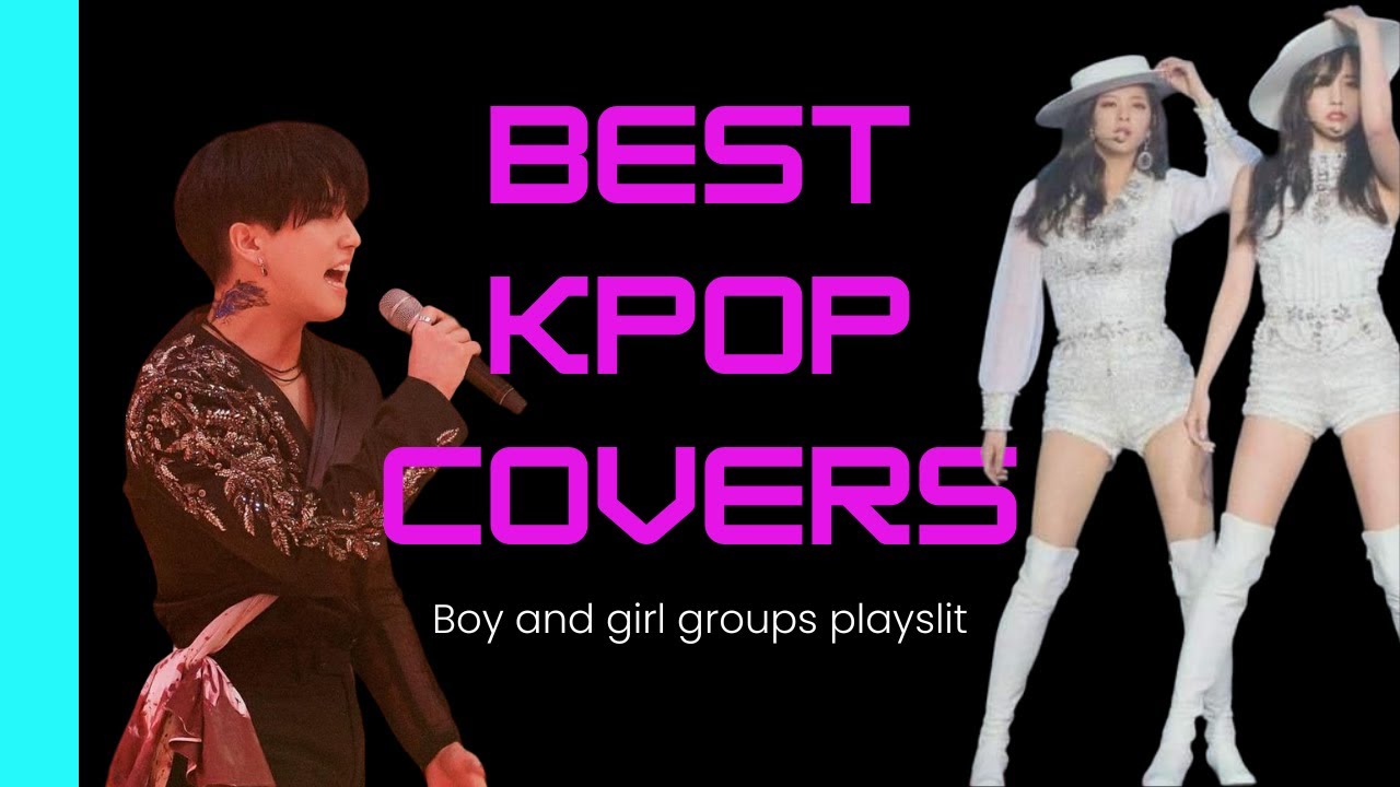 Best Kpop Covers Playlist | Our favorite Kpop Covers part.1 - YouTube