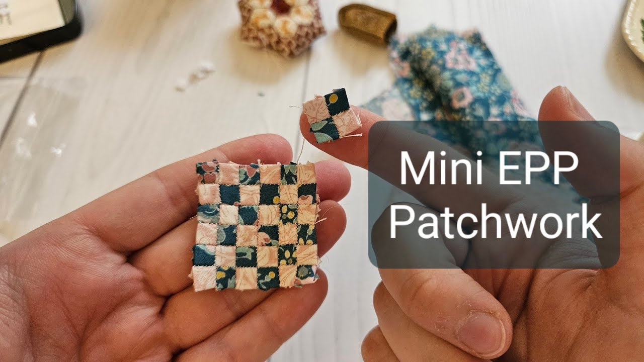 MINIATURE EPP TUTORIAL | Micro mini patchwork - YouTube