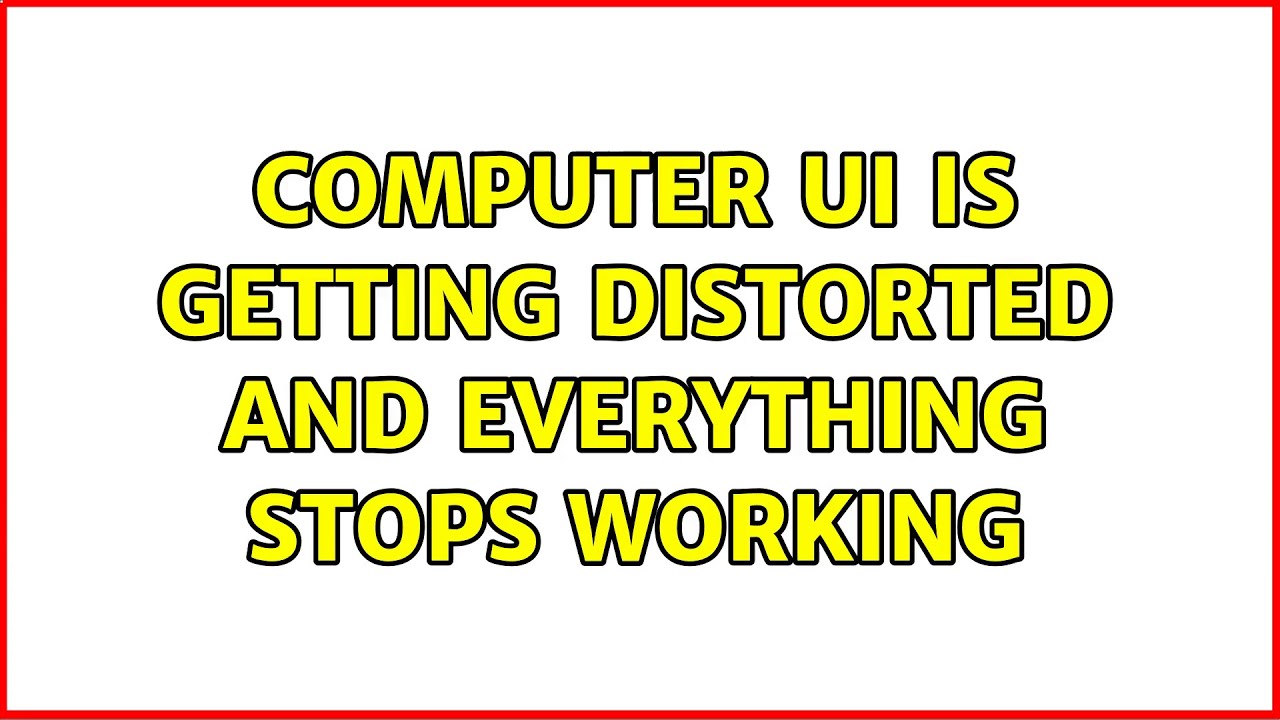 Computer UI is getting distorted and everything stops working - YouTube