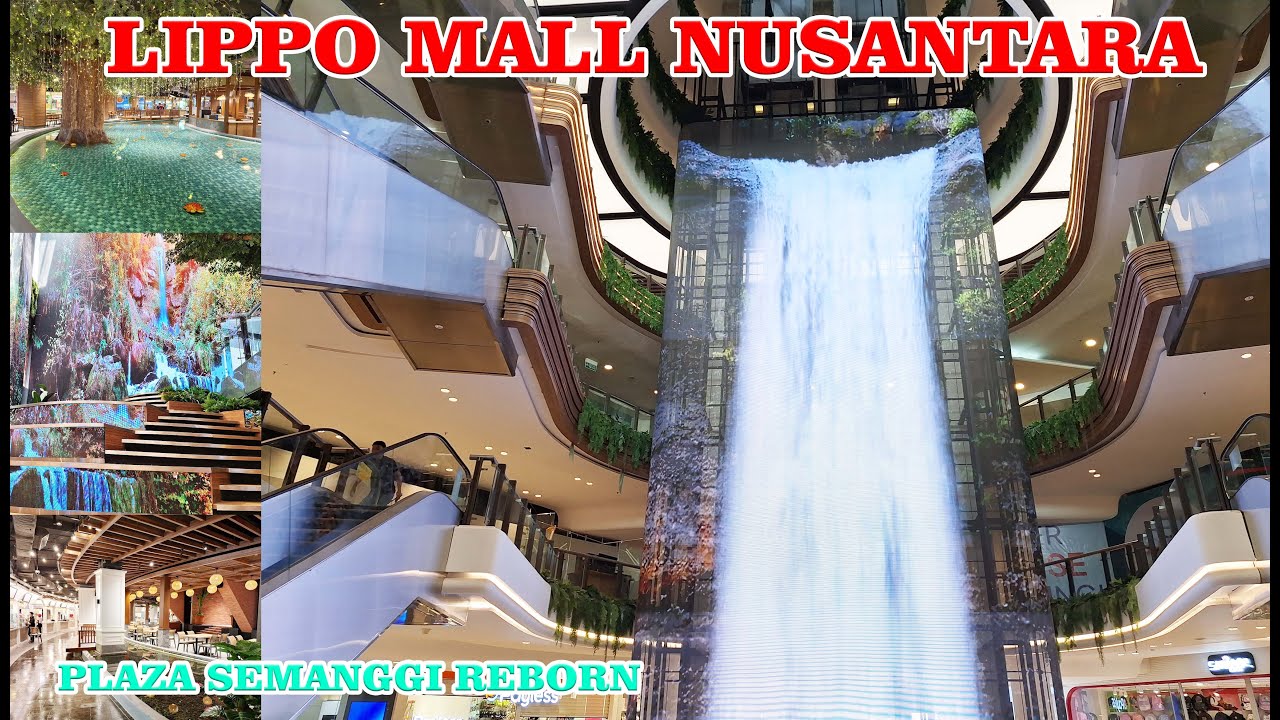 REVIEW LIPPO MALL NUSANTARA OPENING 14 FEBRUARI 2025 ( PLAZA SEMANGGI ...