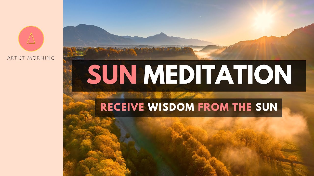 SUN MEDITATION (Receive the Wisdom of the Sun) - YouTube