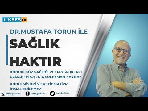 #canlı Dr. Mustafa Torun ile Sağlık Haktır|Miyopi ve Astigmatizm ihmal edilemez