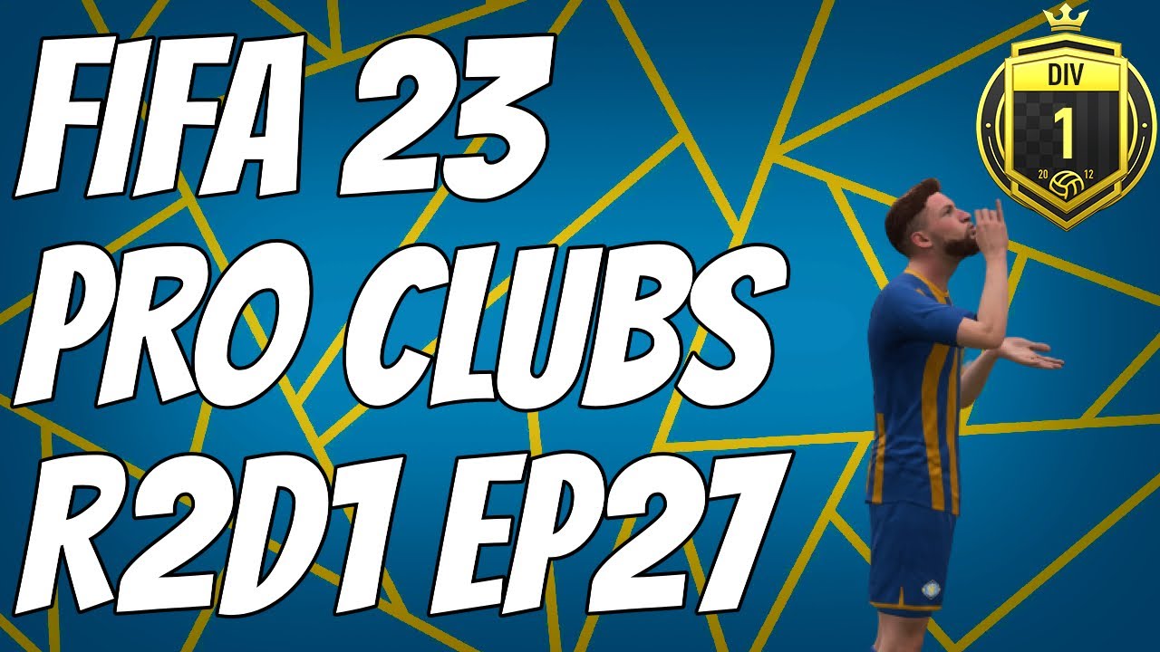 FIFA 23 PRO CLUBS ROAD TO DIVISION 1 EP27 - DIV 3 TITLE CHARGE - YouTube
