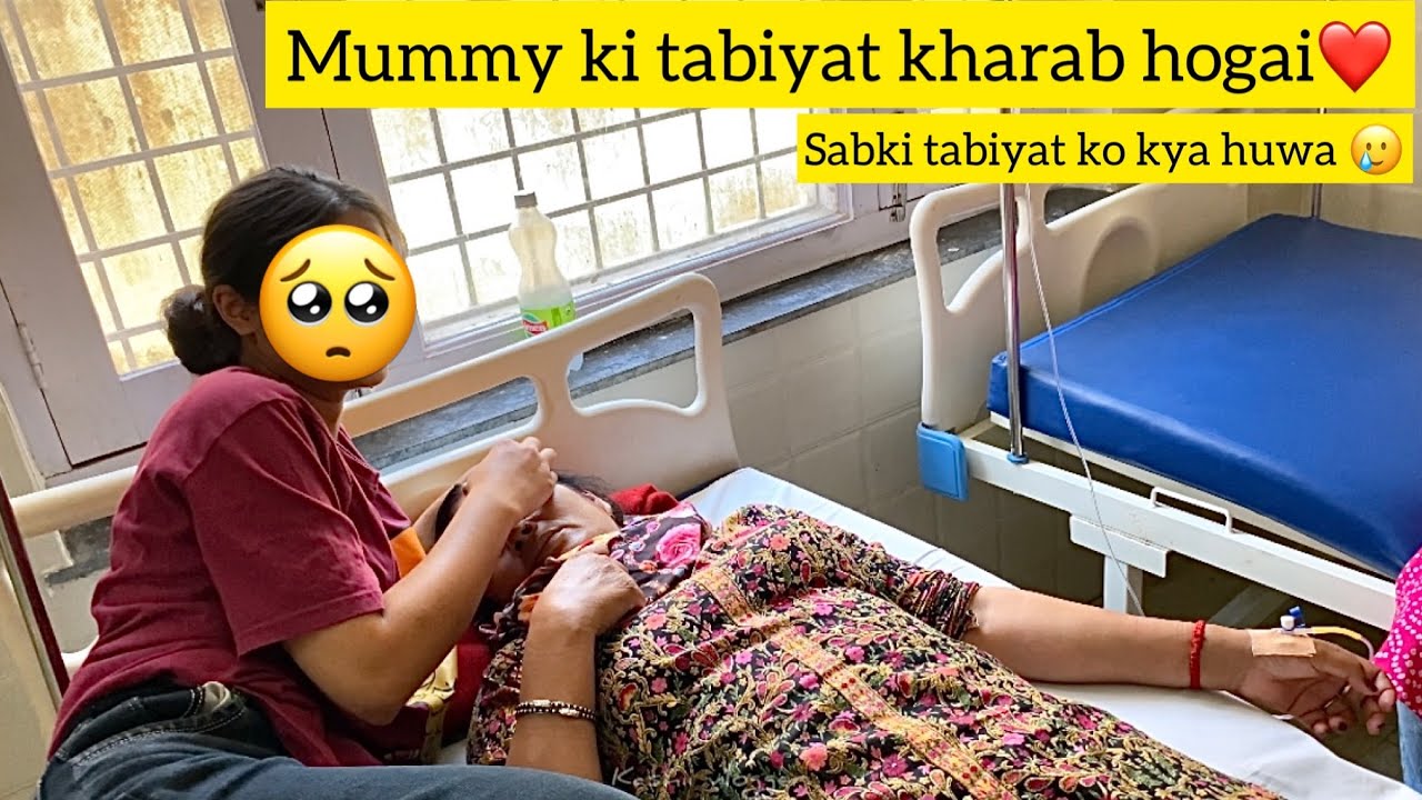 Mummy ki tabiyat kharab hogai | Dehradun | daily vlog | - YouTube