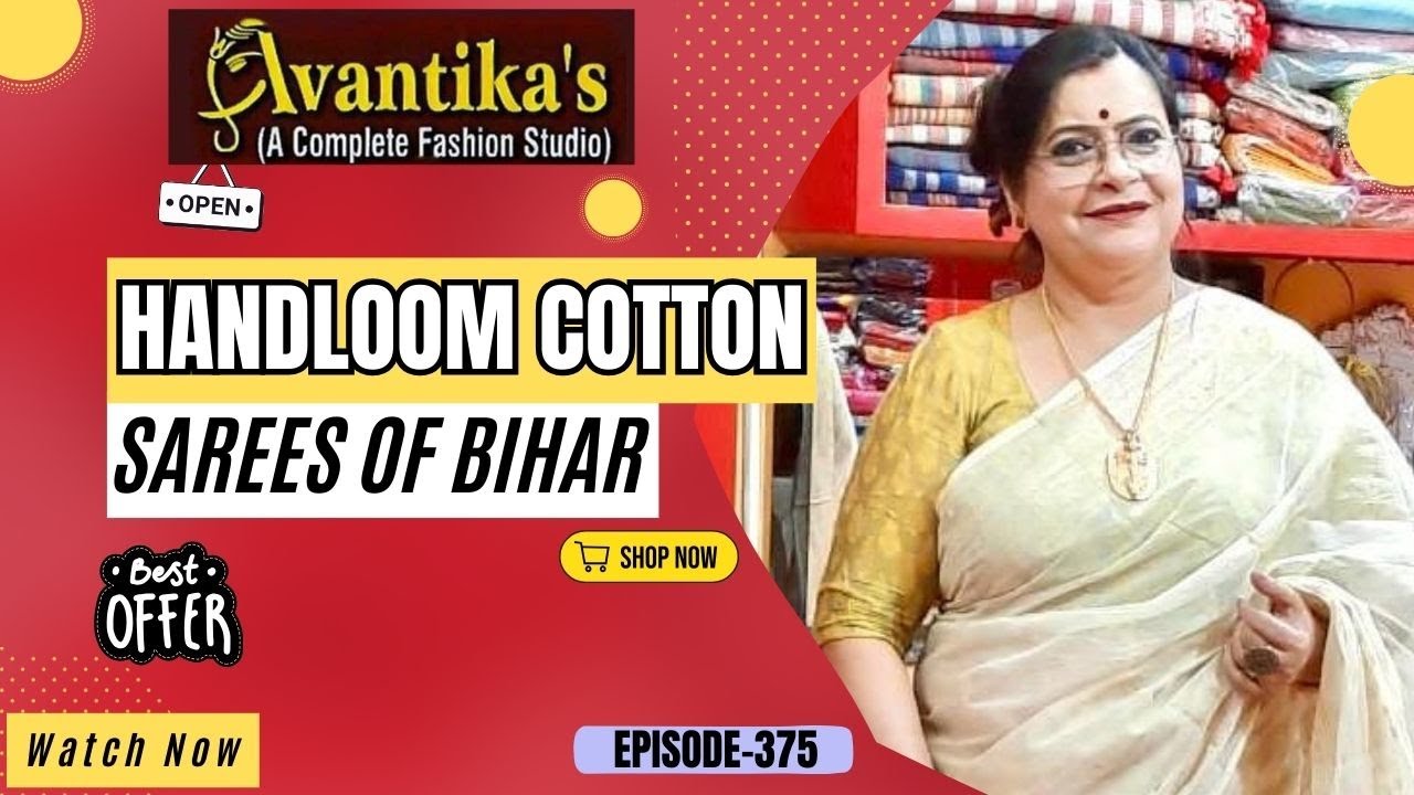 Handloom Cotton Sarees Of Bihar || Epi-375 || AVANTIKA'S || - YouTube