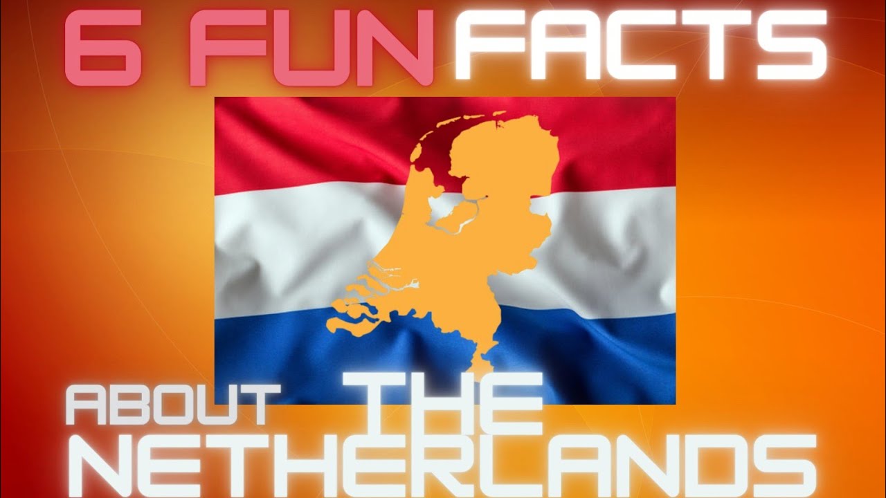 6 Fun facts about The Netherlands 🇳🇱 - YouTube